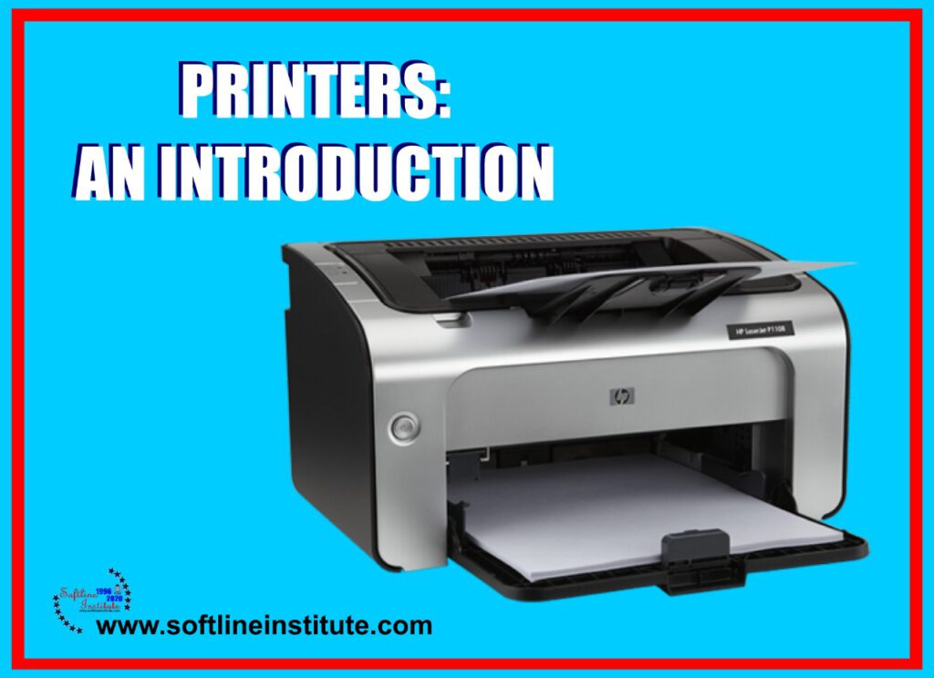 Printers: An Introduction - Softline Institute Basics about Printers